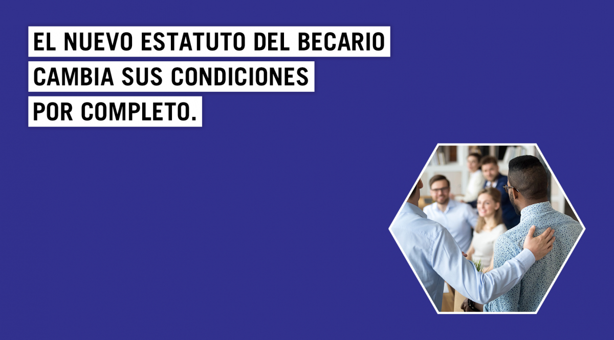 Estatuto del Becario: cómo afectará a las empresas | Blog Empresas
