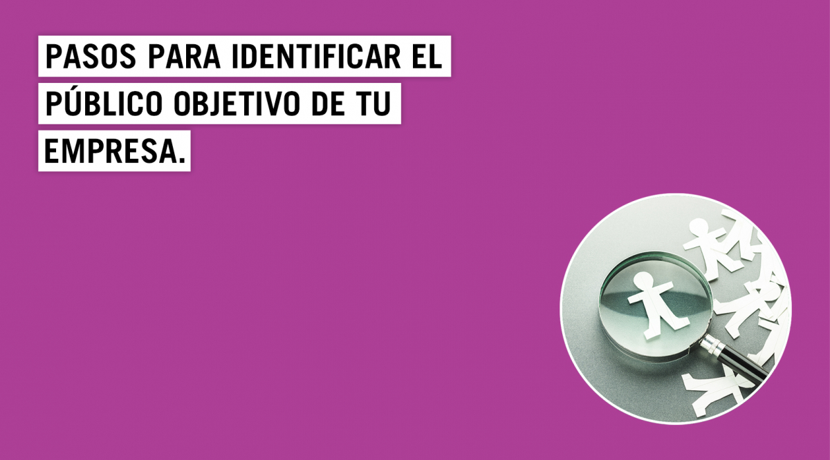 Cómo definir y clasificar un "target" para tu negocio | Blog Empresas