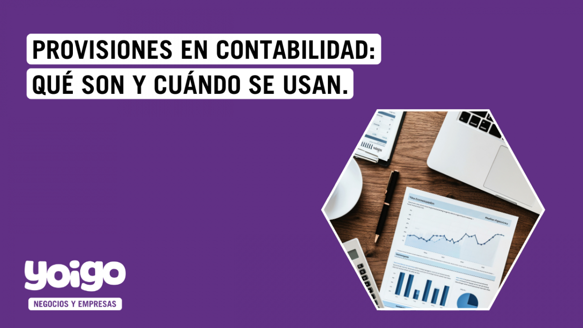 Provisiones en contabilidad: qué son y cuándo se usan | Blog Empresas