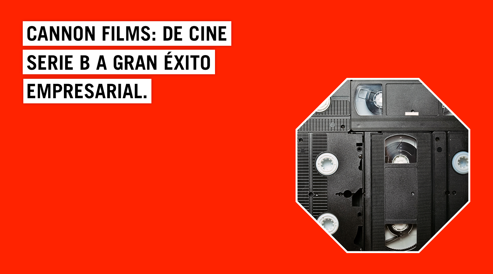 Cannon Films: La serie B que fue un éxito empresarial | Blog Empresas